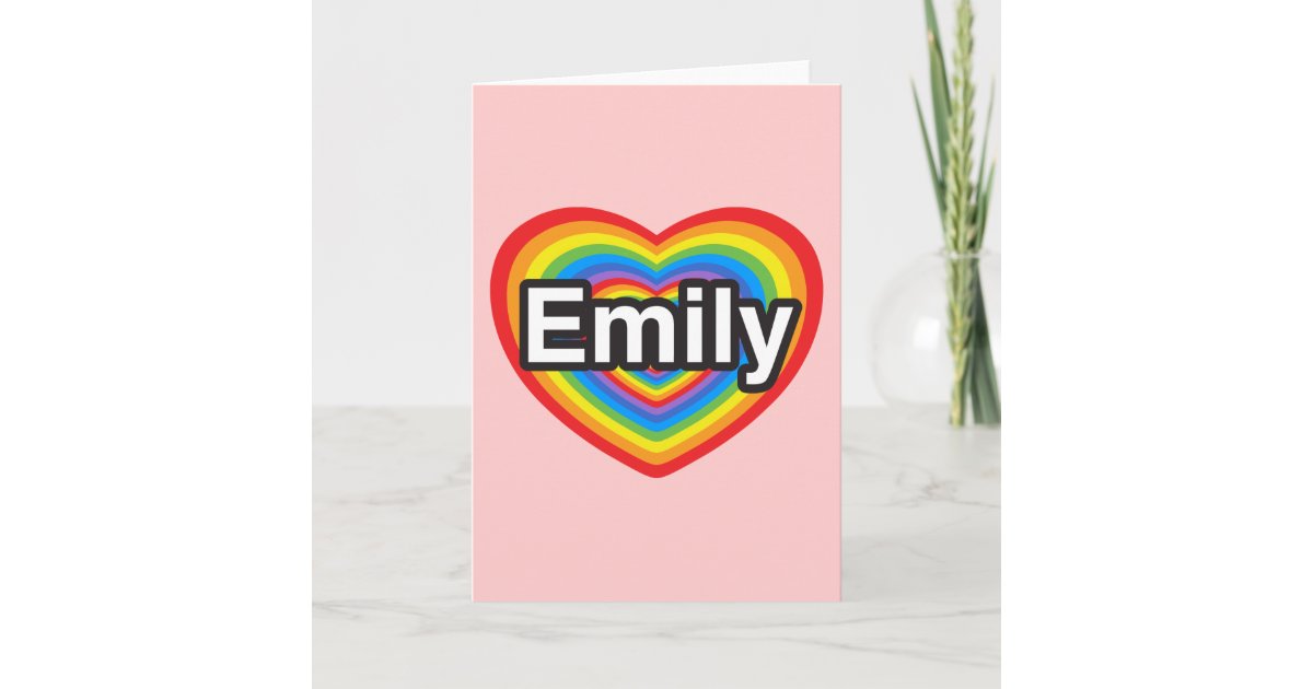I love Emily. I love you Emily. Heart Card | Zazzle