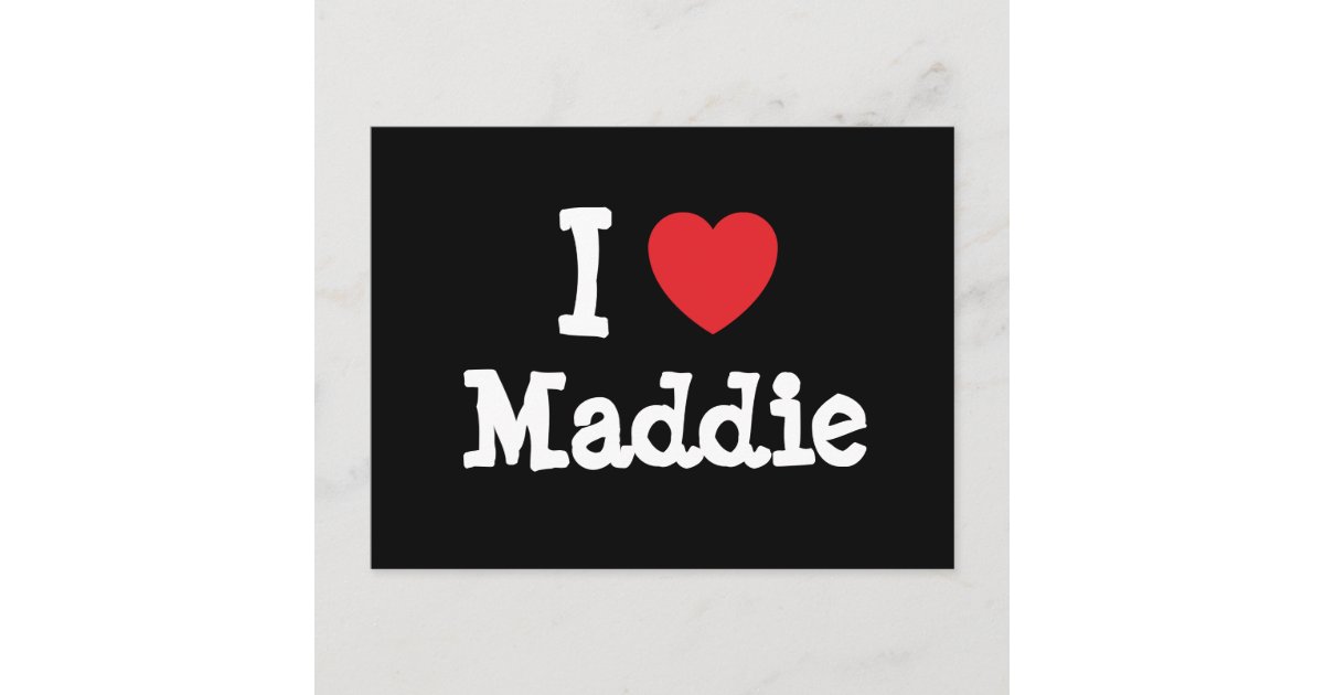 I love Maddie heart T-Shirt Postcard | Zazzle