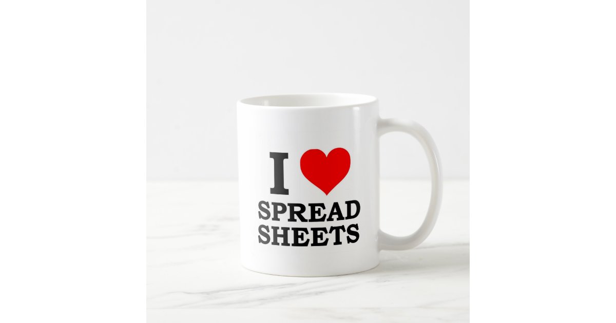 I Love Spreadsheets Coffee Mug | Zazzle