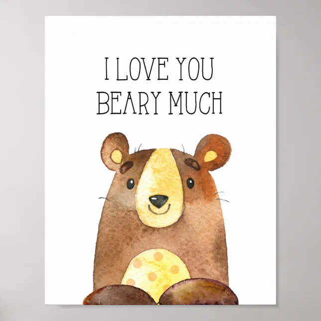 I Love You Beary Much, Woodland Bear Nursery Art Poster | Zazzle