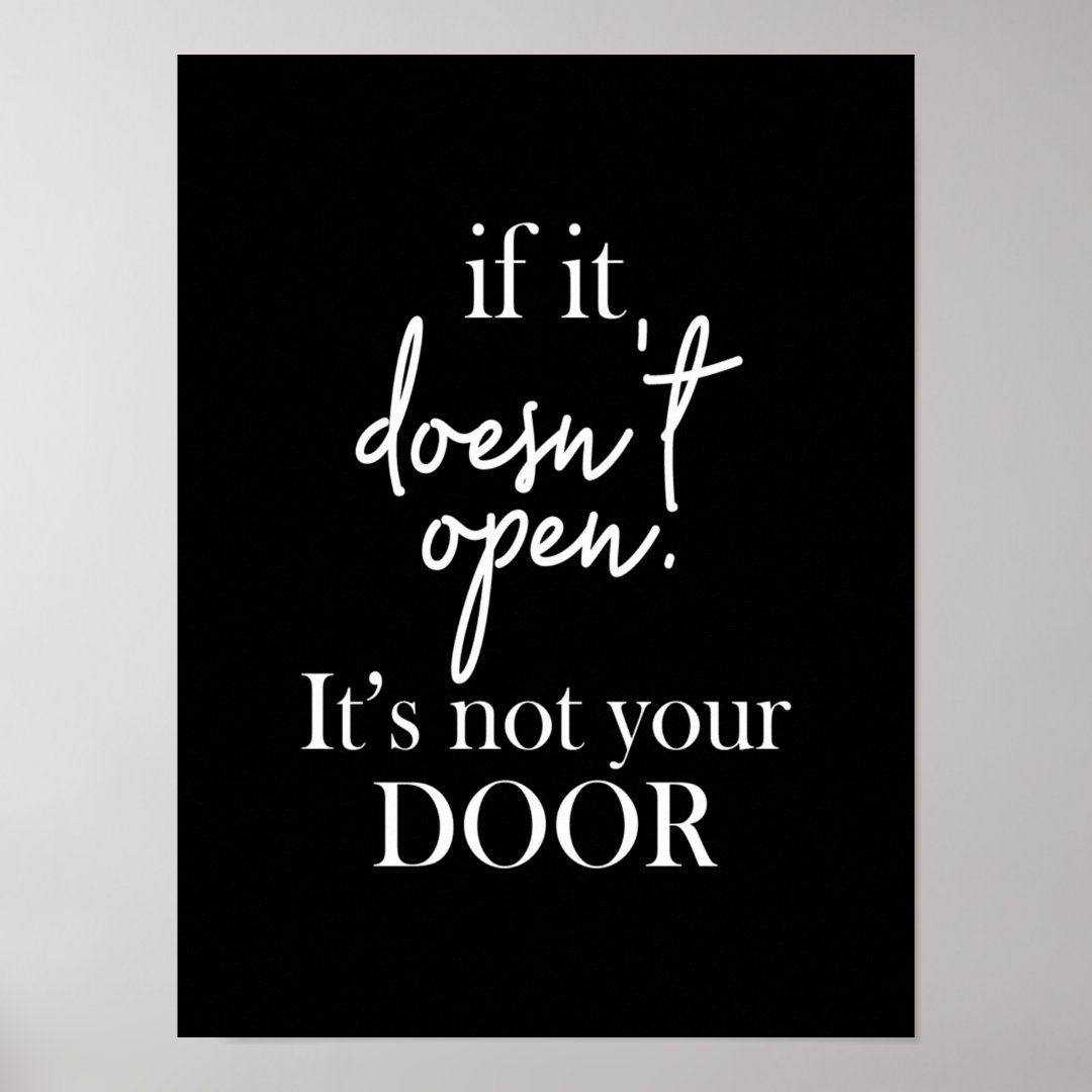 if it doesn't open it's not your door poster | Zazzle