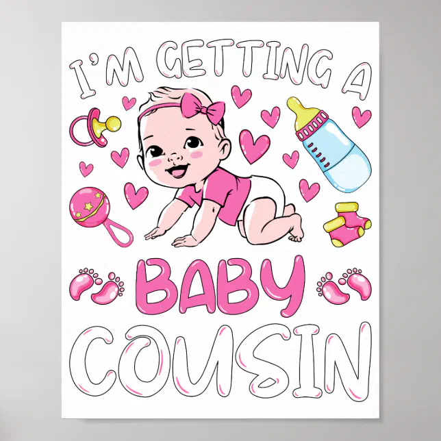 I'm Getting A Baby Cousin Girl Gender Reveal Poster | Zazzle