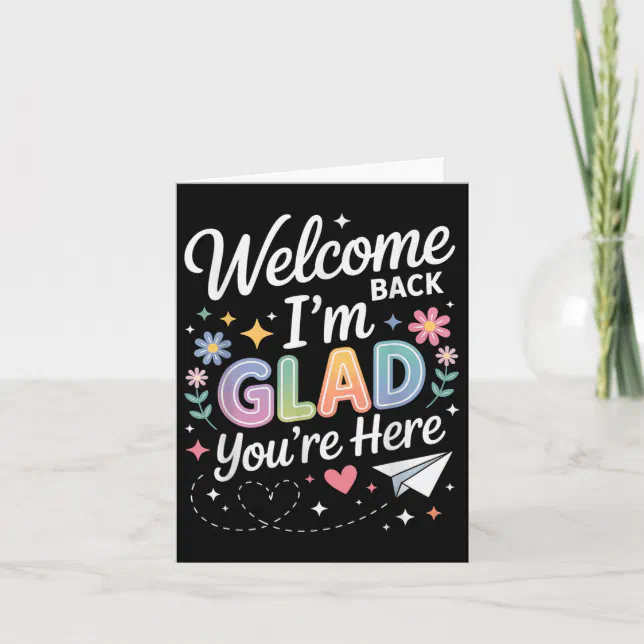 Im Glad Youre Here Welcome Back To School Teachers Card | Zazzle