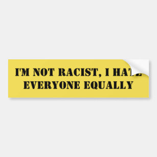 Racist Bumper Stickers, Decals & Car Magnets | Zazzle.com.au