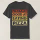 Im Really Good At Eating Pizza Italian Food Pizza T-Shirt | Zazzle