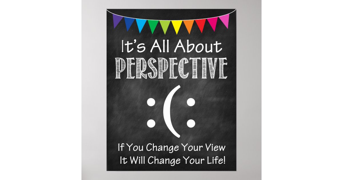 IT'S ALL ABOUT PERSPECTIVE! POSTER | Zazzle