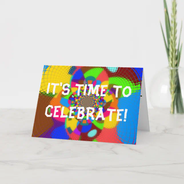 It's Time to Celebrate Card | Zazzle
