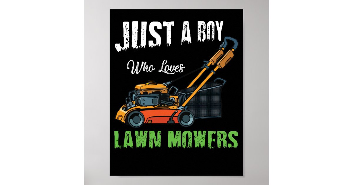 Just A Boy Who Love Lawn Mowing Lawn Mower Farm Poster | Zazzle