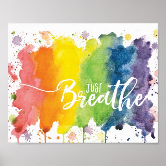 Just Breathe - Rainbow Poster | Zazzle.com.au