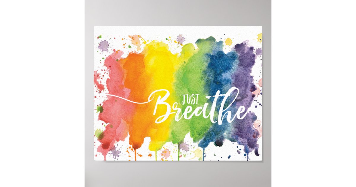 Just Breathe - Rainbow Poster | Zazzle