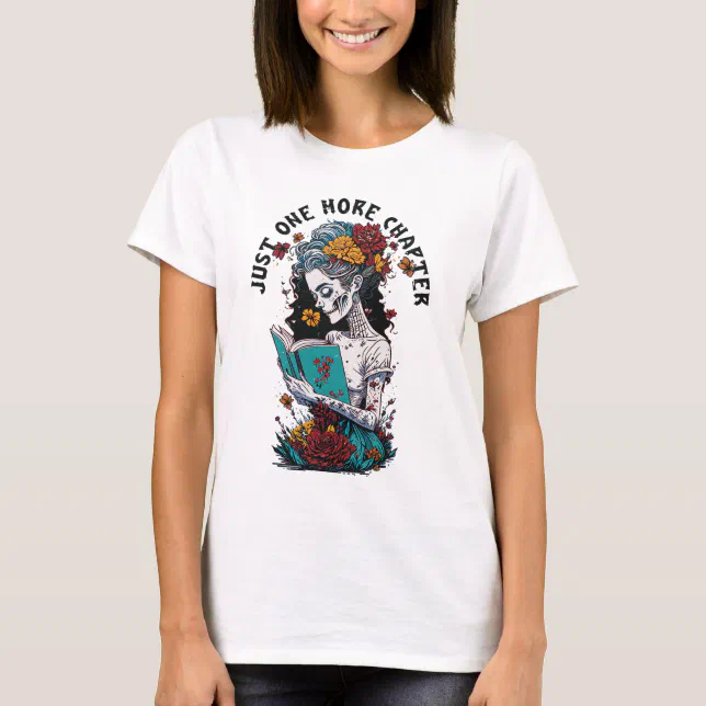 Just One More Chapter Skeleton Reading T-Shirt | Zazzle