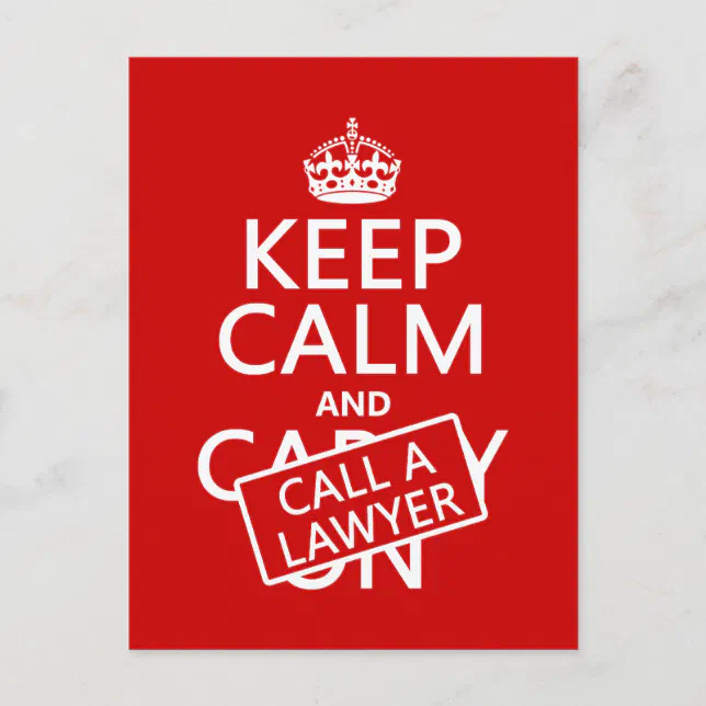 Keep Calm and Call A Lawyer (in any colour) Postcard | Zazzle