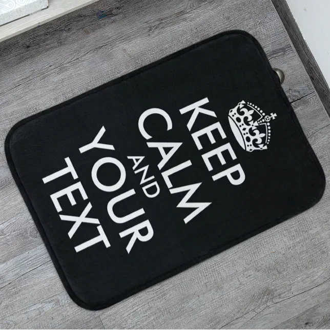 Keep Calm and Carry On - Create Your Own Bath Mat | Zazzle