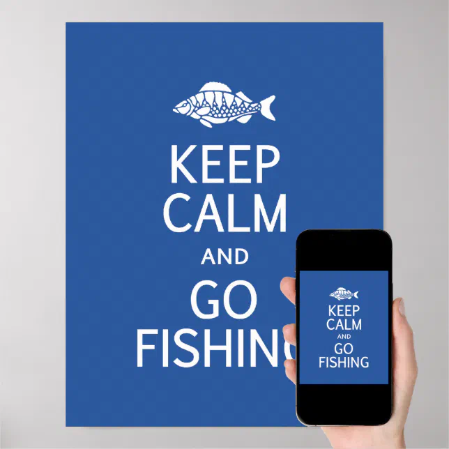 Keep Calm & Go Fishing poster | Zazzle