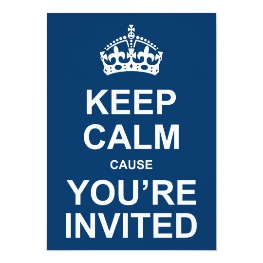 Keep Calm You're Invited Party Invite | Zazzle.com.au