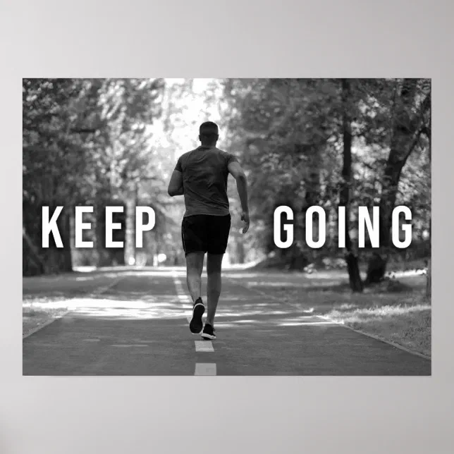 Keep Going - Fitness, Running, Runner Motivational Poster | Zazzle