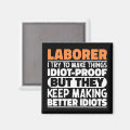 Laborer I Try To Make Things Funny Sayings Laborer Magnet | Zazzle