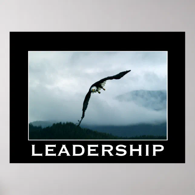 LEADERSHIP ~ Flying Bald Eagle Motivational Poster | Zazzle