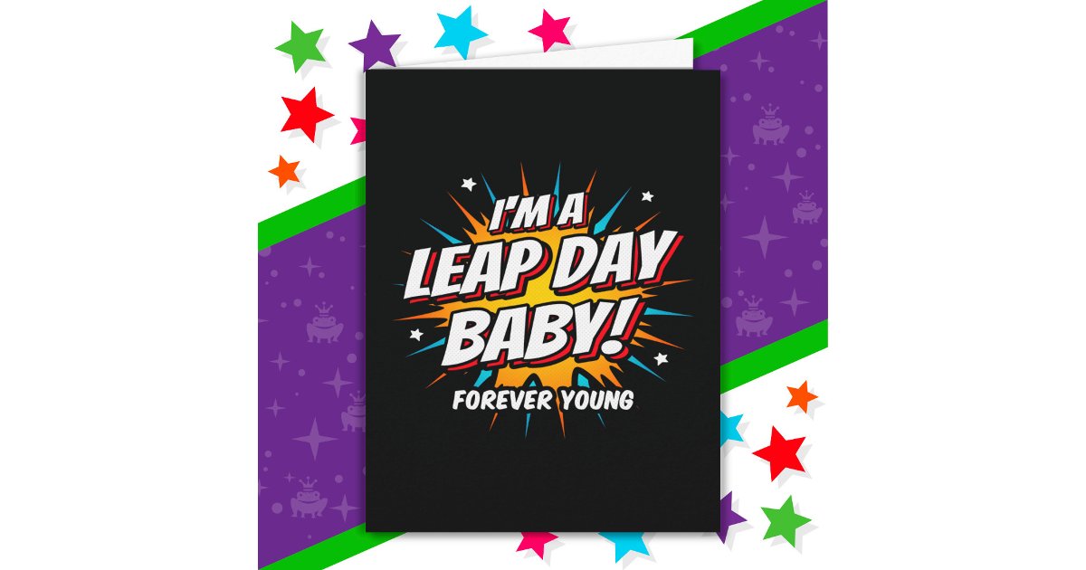 Leap Year Birthday Feb 29th Leap Day Birthday Card | Zazzle