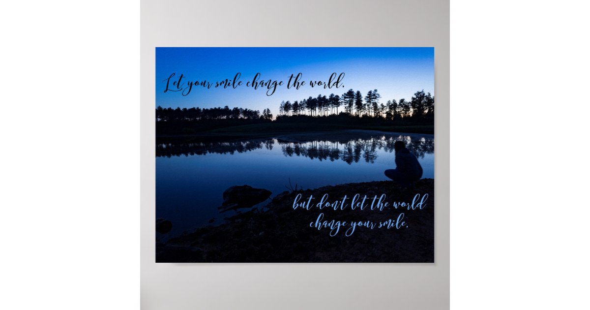 Let your smile change the world - poster | Zazzle