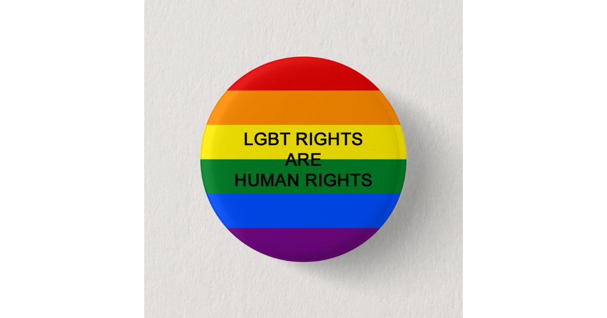 LGBT Rights Are Human Rights Badge | Zazzle
