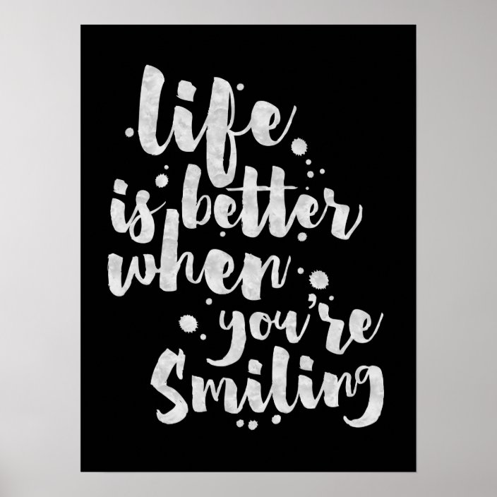 Life Is Better When Smiling - Inspirational Poster | Zazzle.com.au
