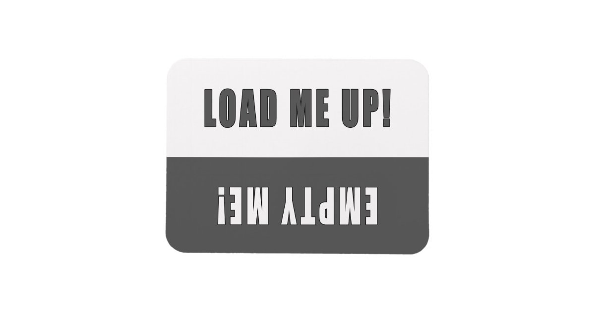 Load Me Up Diswasher Magnet | Zazzle