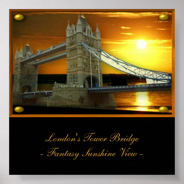 London's Tower Bridge in Fantasy Sunshine Poster | Zazzle