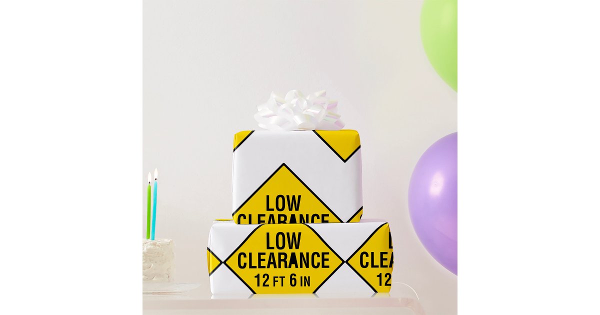 Low Clearance Road Sign Wrapping Paper | Zazzle