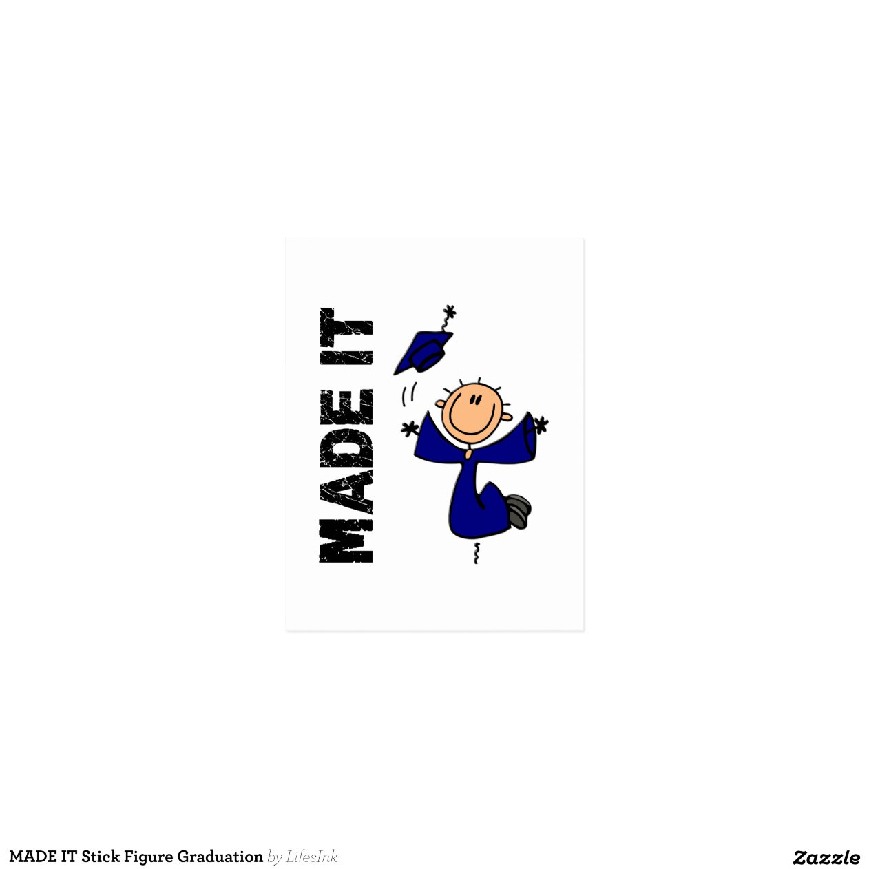 MADE IT Stick Figure Graduation | Zazzle