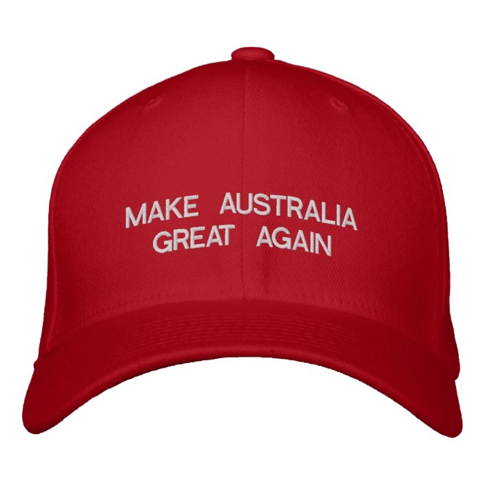 Make Australia Great Again Embroidered Hat | Zazzle.com.au