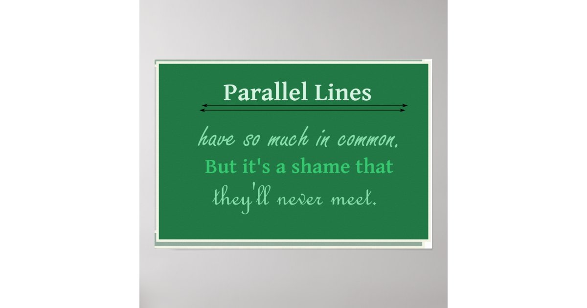 Math Humour Quote Parallel Lines Poster | Zazzle