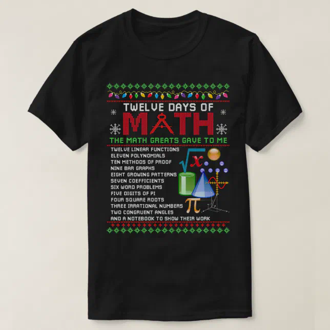 Math Teachers For Christmas Twelve Days Of Math Ug T-Shirt | Zazzle