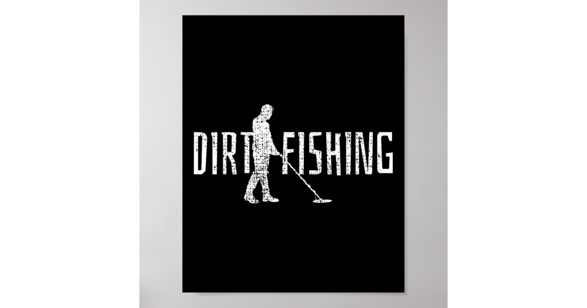 Metal Detecting Detector Detection Fishing Poster | Zazzle