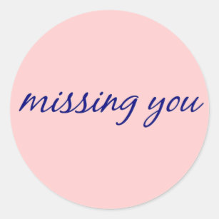 Missing You Stickers | Zazzle AU