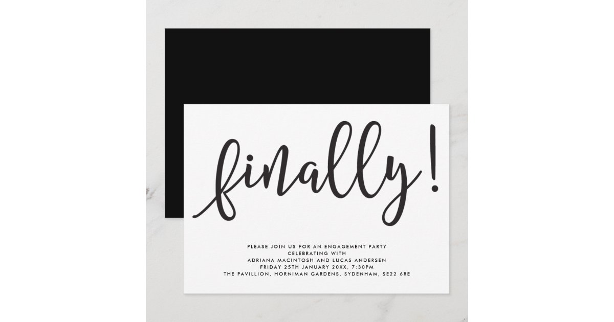 Monochrome Script Finally Engagement Party Invitation | Zazzle