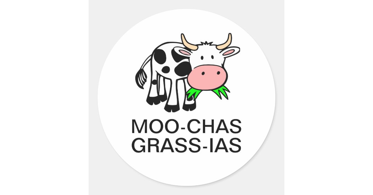 Moo-chas Grass-ias (Muchas Gracias) Sticker | Zazzle