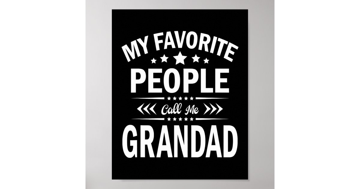 My Favourite People Call Me Grandad Father's Day Poster | Zazzle