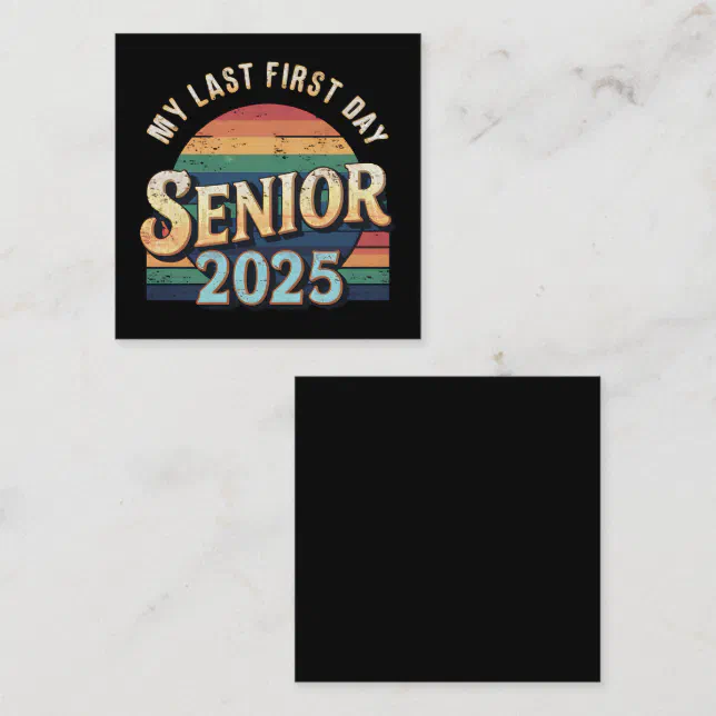 My Last First Day School Senior 2025 Vintage Square Business Card | Zazzle