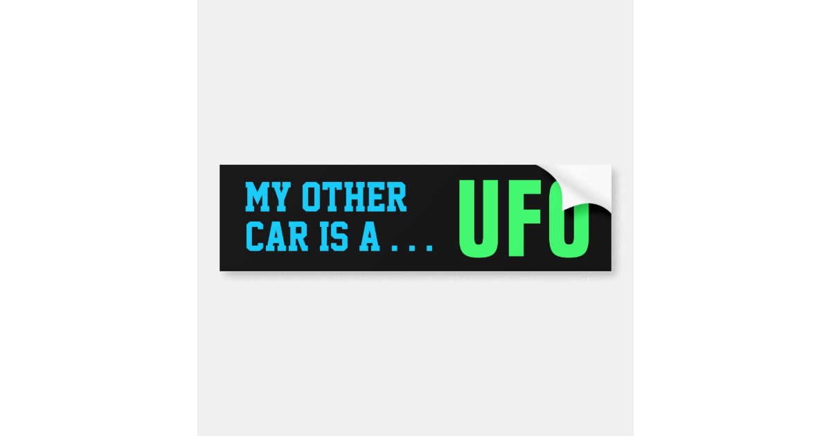 MY OTHER CAR - UFO bumper sticker | Zazzle