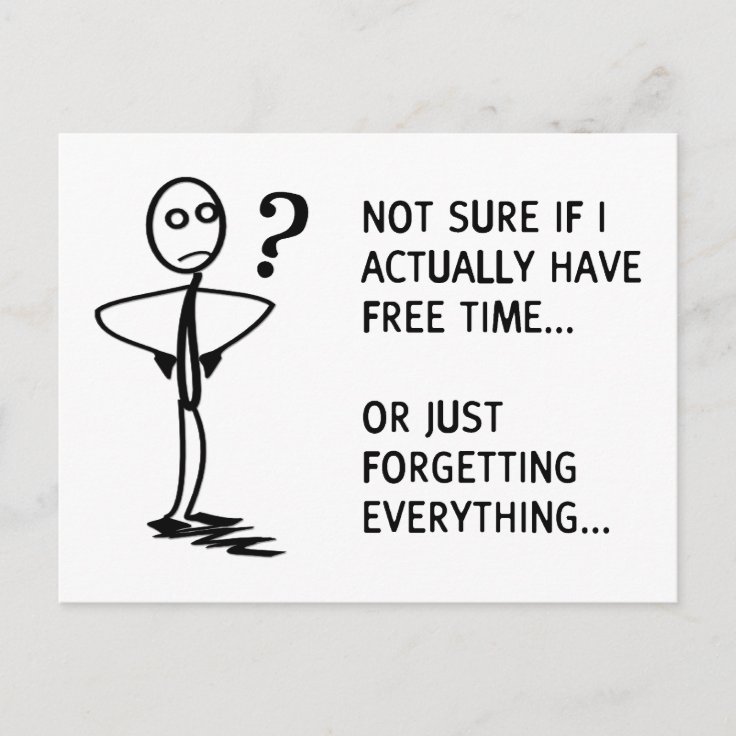 Not sure if I actually have free time… Postcard | Zazzle