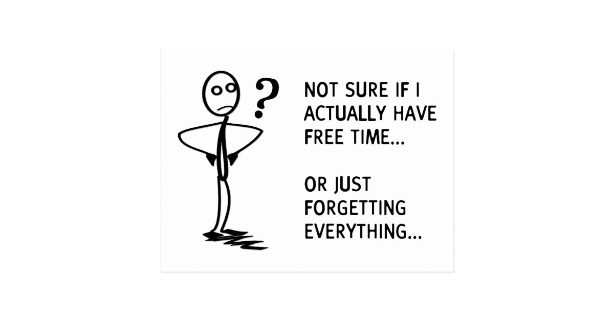 Not sure if I actually have free time… Postcard | Zazzle.com.au