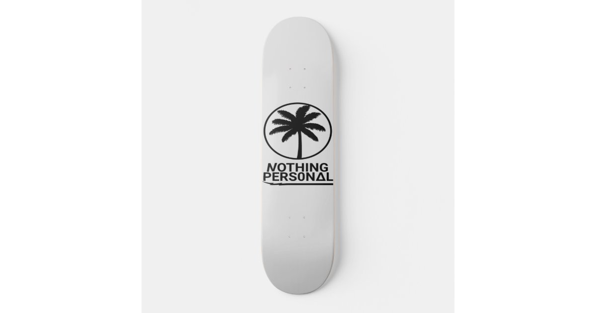Nothing Personal Logo Skateboard | Zazzle