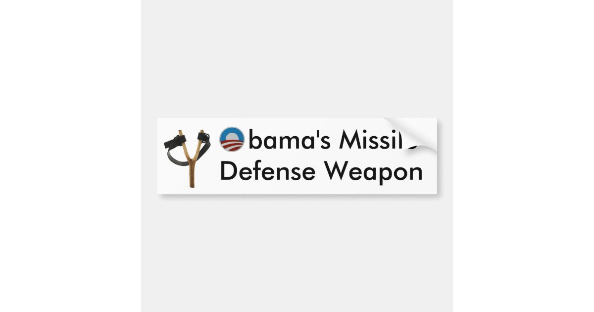Obama Slingshot Missile Defence Weapon Bumper Sticker | Zazzle