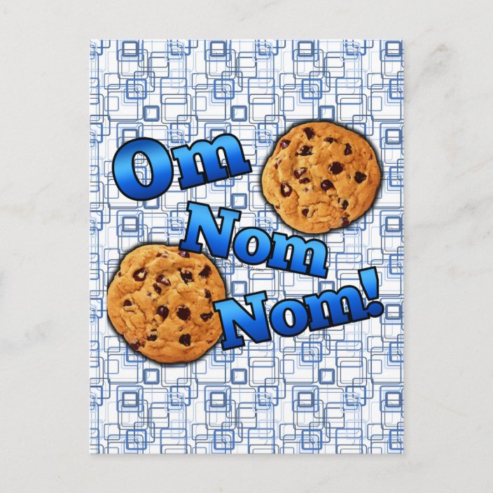 Om Nom Nom, Meme Love Cookies Postcard | Zazzle.com.au