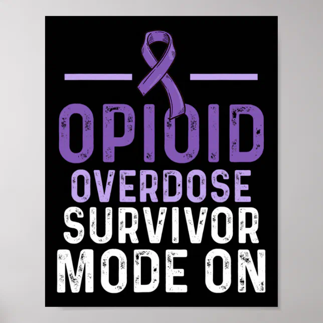 Opioid Overdose Awareness Warrior Survivor 10 Poster | Zazzle