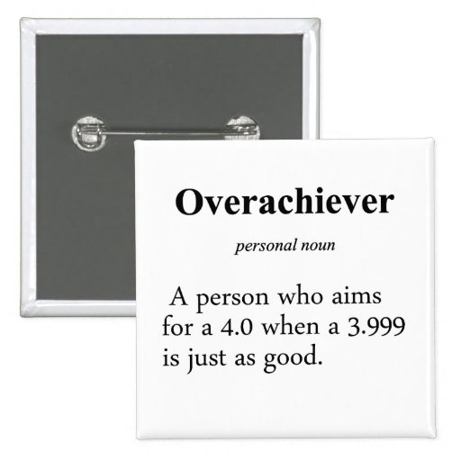 Overachiever Definition Buttons | Zazzle