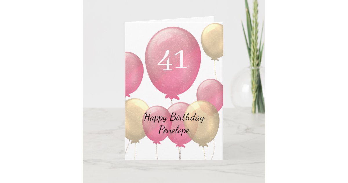 Pink and Gold Balloons 41st Birthday Card | Zazzle