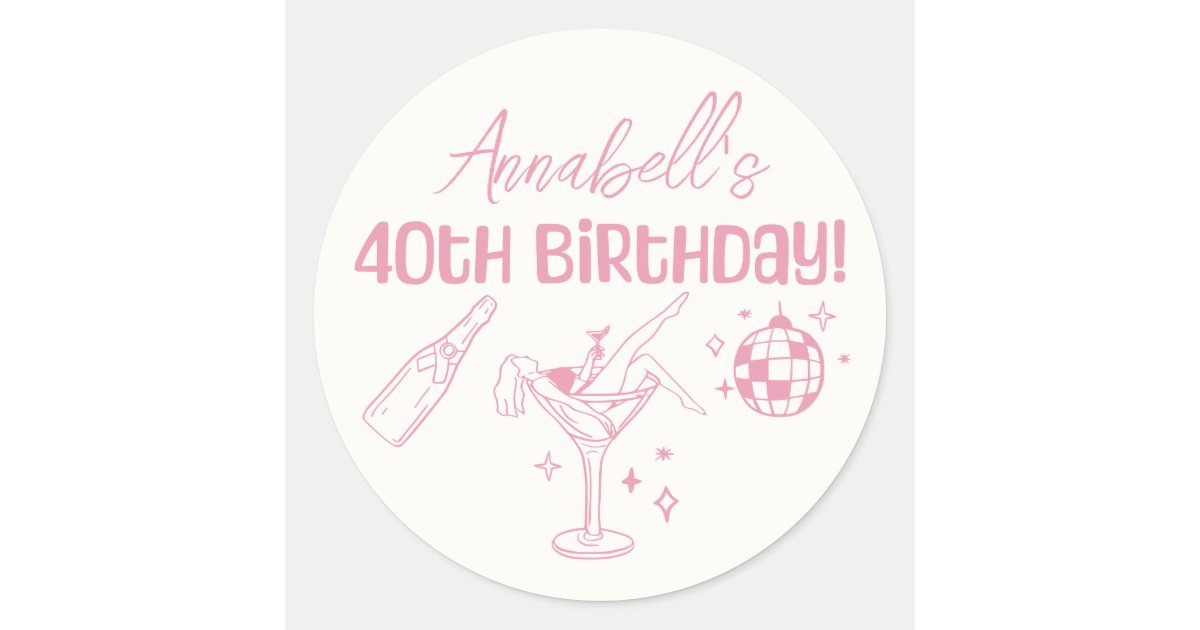 Pink Disco 40th Birthday Party Hand Drawn Doodle Classic Round Sticker ...