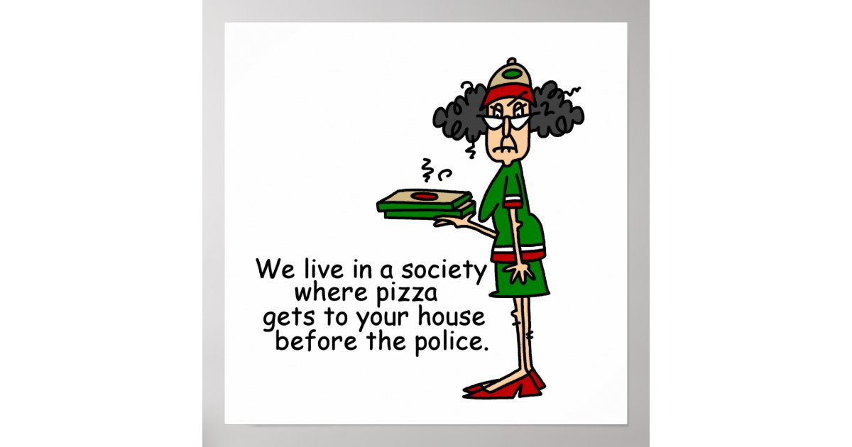 Pizza Delivery Humour Poster | Zazzle